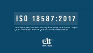 ISO 18587: 2017 Standardı Çeviri Hizmetleri- Makine Çevirisi Sonrası ...